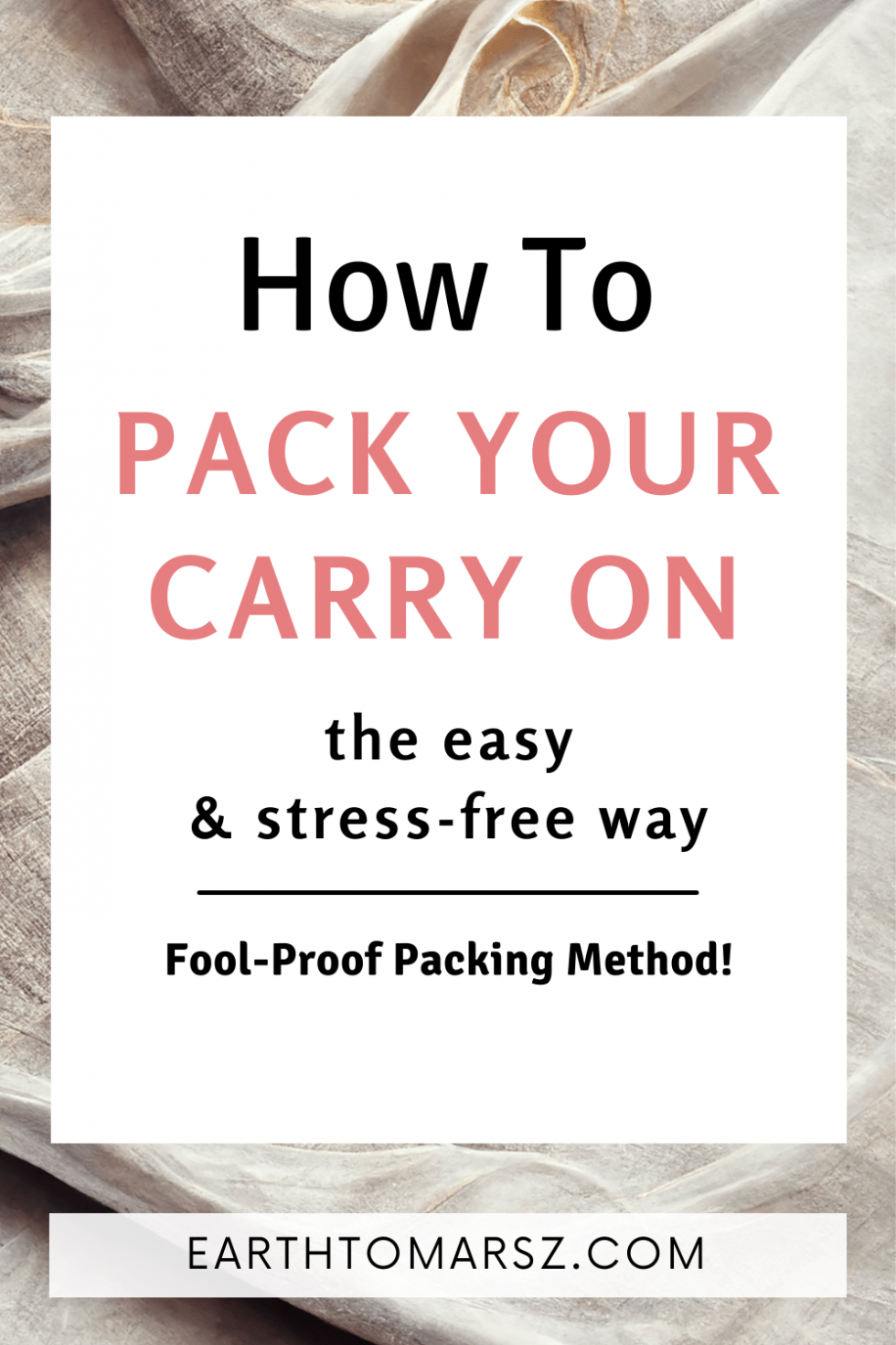 How To Pack a Carry-on: Insanely Easy Travel Hacks - Earth to Marsz